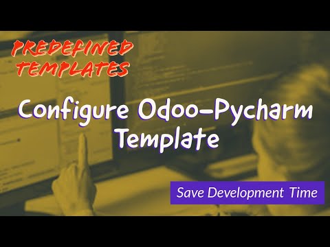Configure Odoo Template in Pycharm And Save Development Time | PT ...